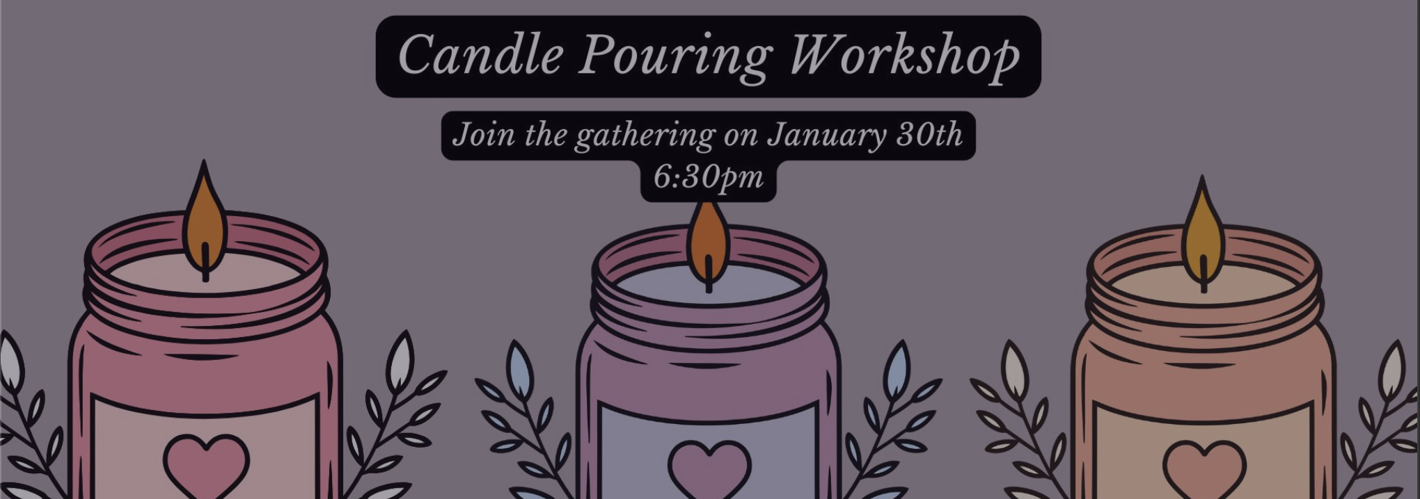 Candle Pouring Workshop - Morris County Tourism Bureau